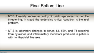 Thyroid and Critical Illness - NTI | PPTX