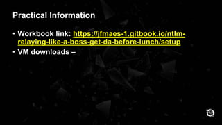 NTLM Relaying 101 - How to make your internal pentests pop | PDF