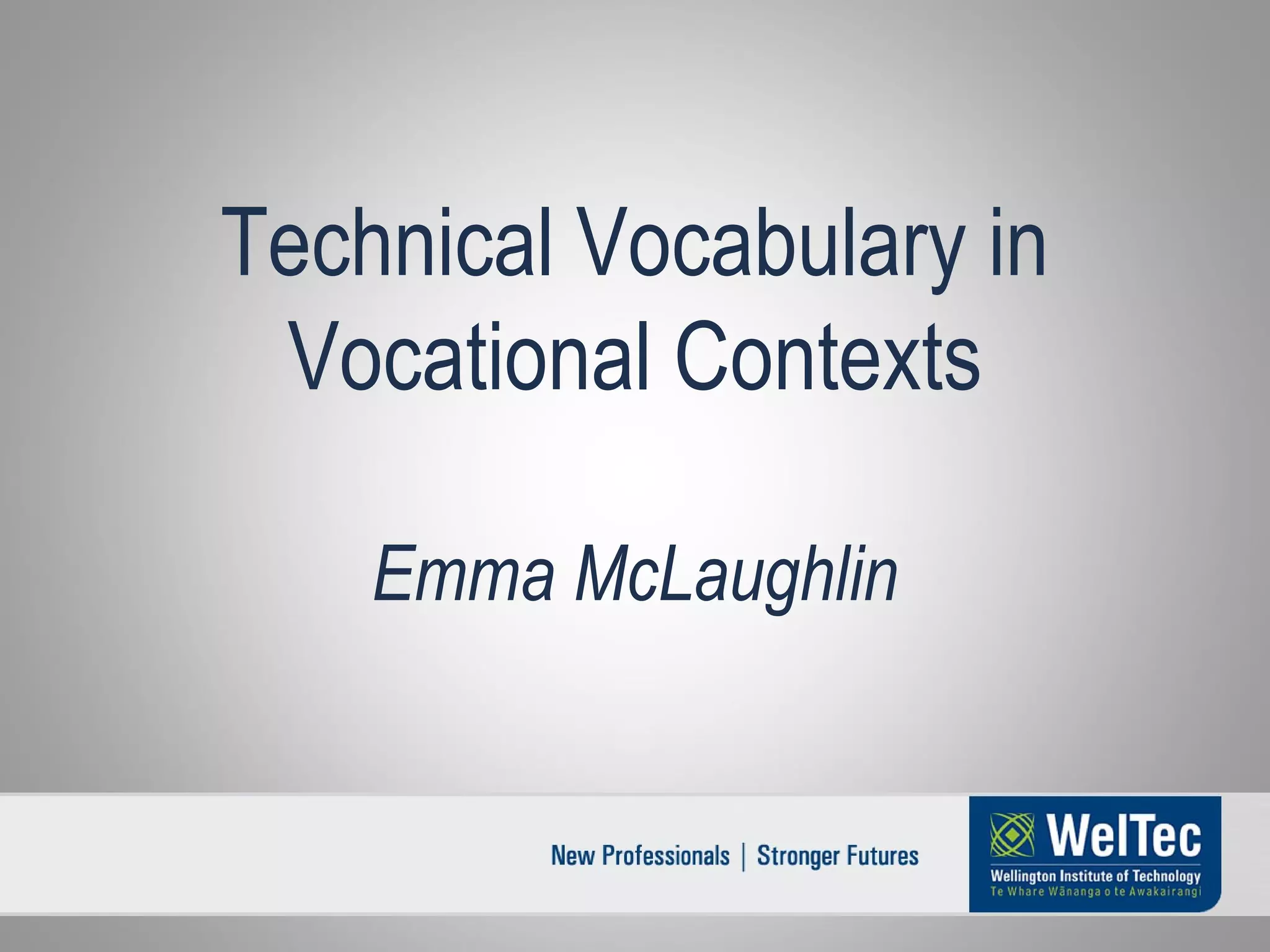 NTLT 2012 - How technical vocabulary is used in vocational contexts | PPT