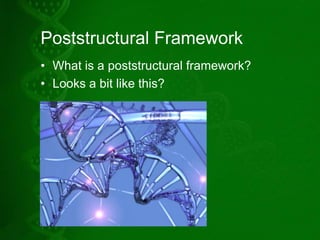 NTLTC 2011 - Teaching in a Poststructural Framework | PPTX