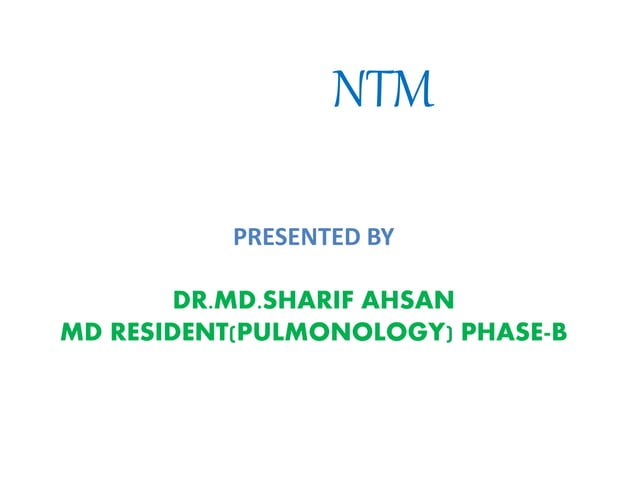 Non Tuberculous Mycobacteria | PPTX