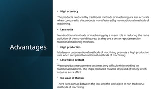 non traditional machining also known as the modern machining method. | PPT