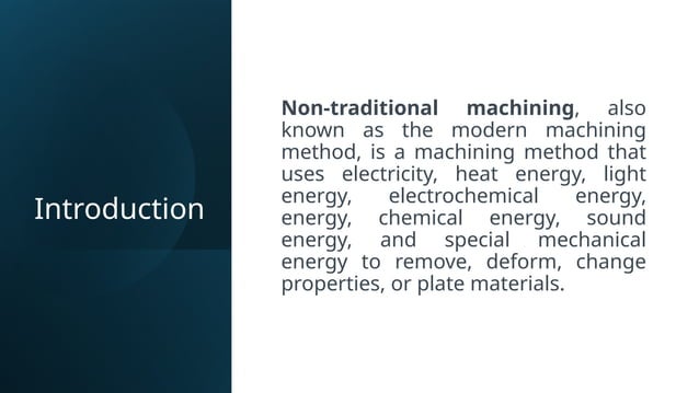 non traditional machining also known as the modern machining method. | PPT