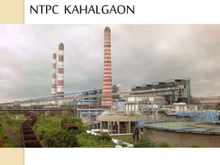 NTPC KAHALGAON BIHAR | PPT