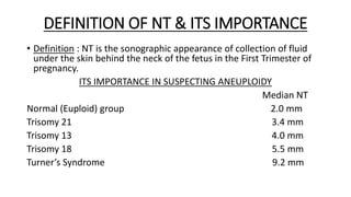 NT SCAN (11-13.6 weeks) & Serum BIOPROFILE | PPTX