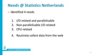 IT infrastructure for Big Data and Data Science at Statistics ...