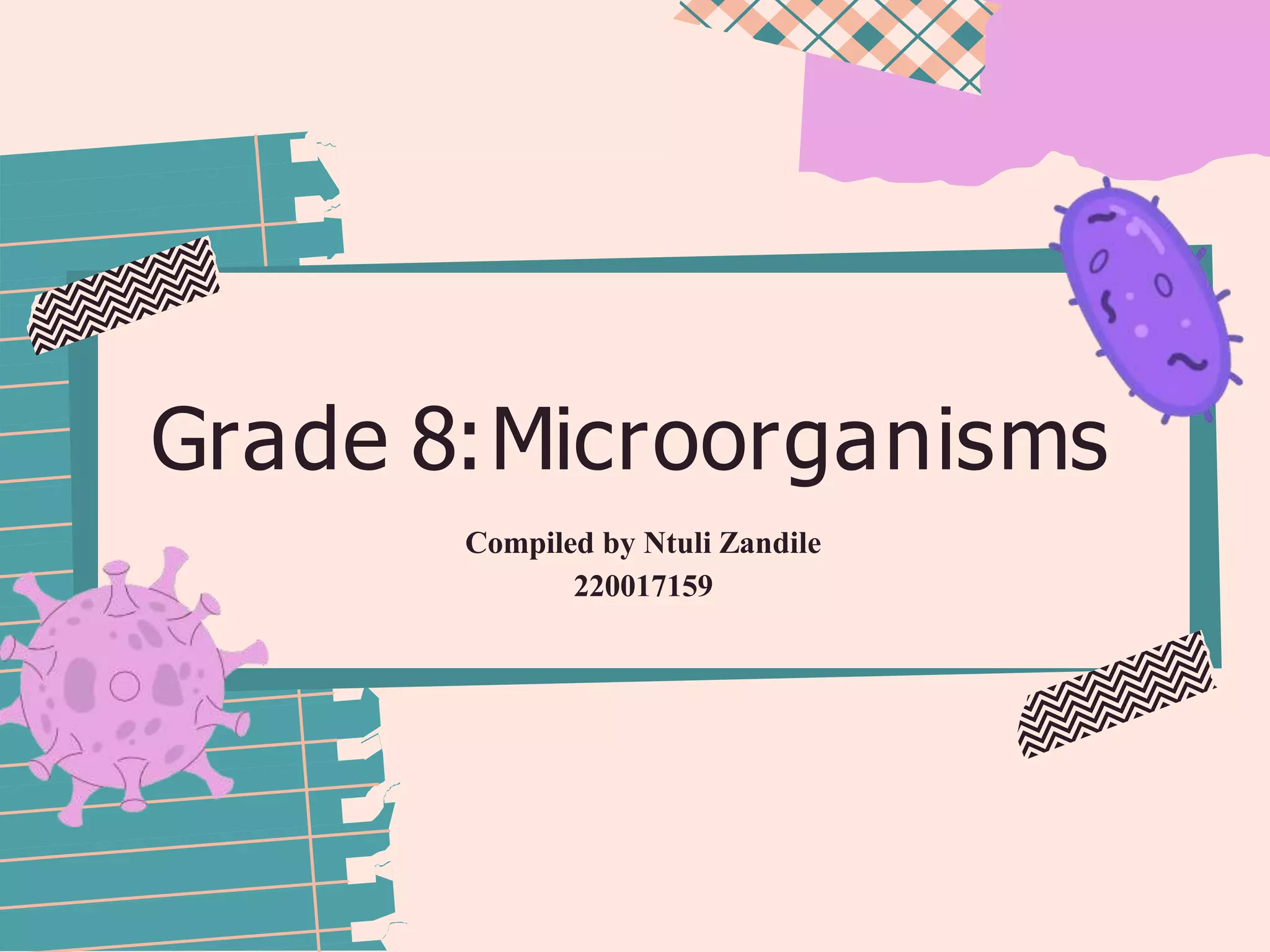 Grade 8: Microorganisms. | PPTX