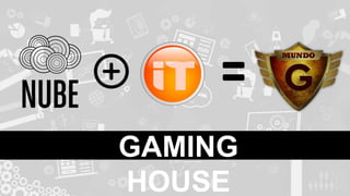 Proyecto Gaming House - ITSitio y Productora Nube | PPTX