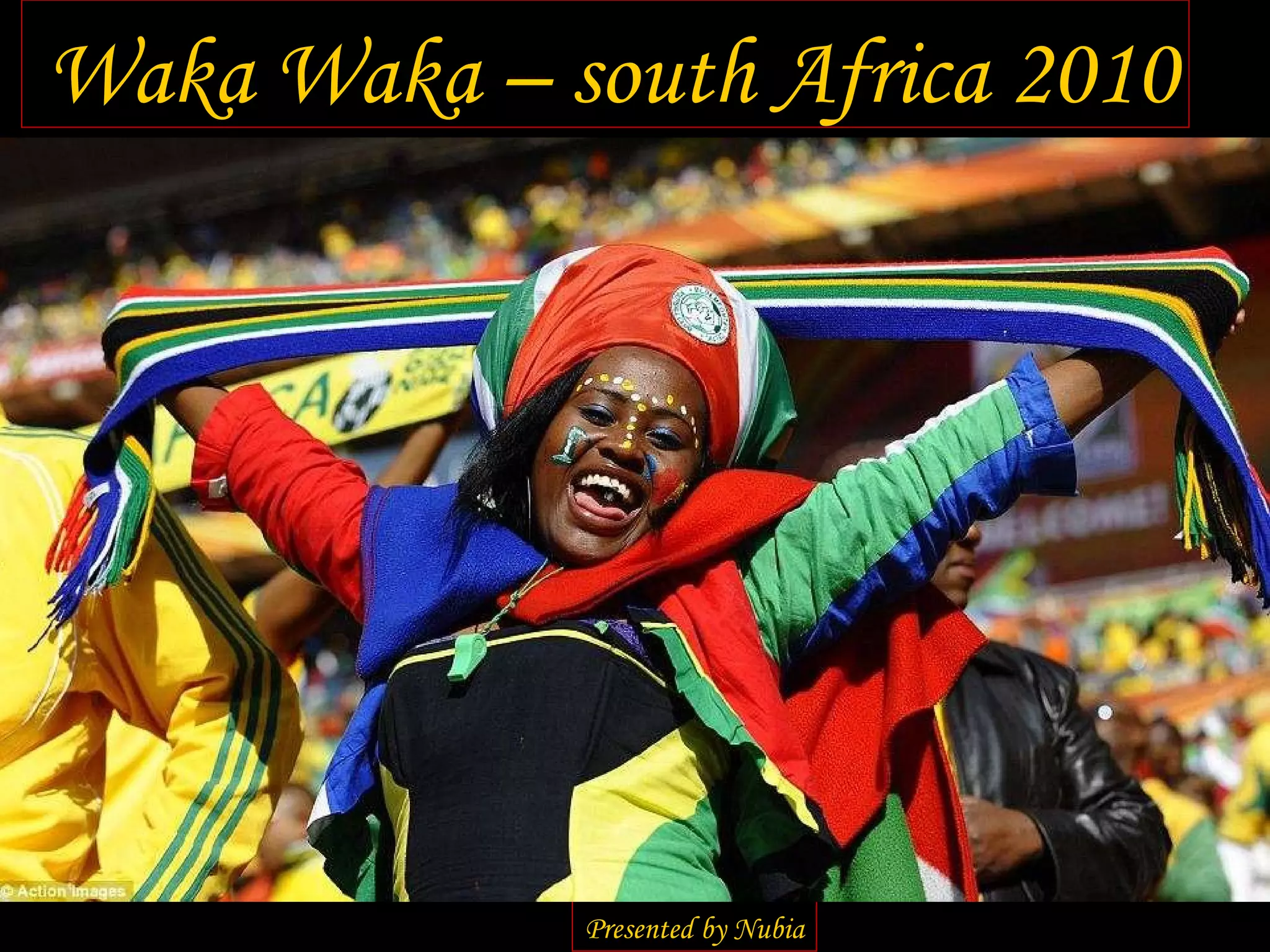 Waka Waka - South Africa2010 | PPT