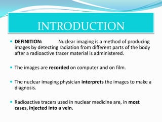 Nucleaer imaging | PPTX