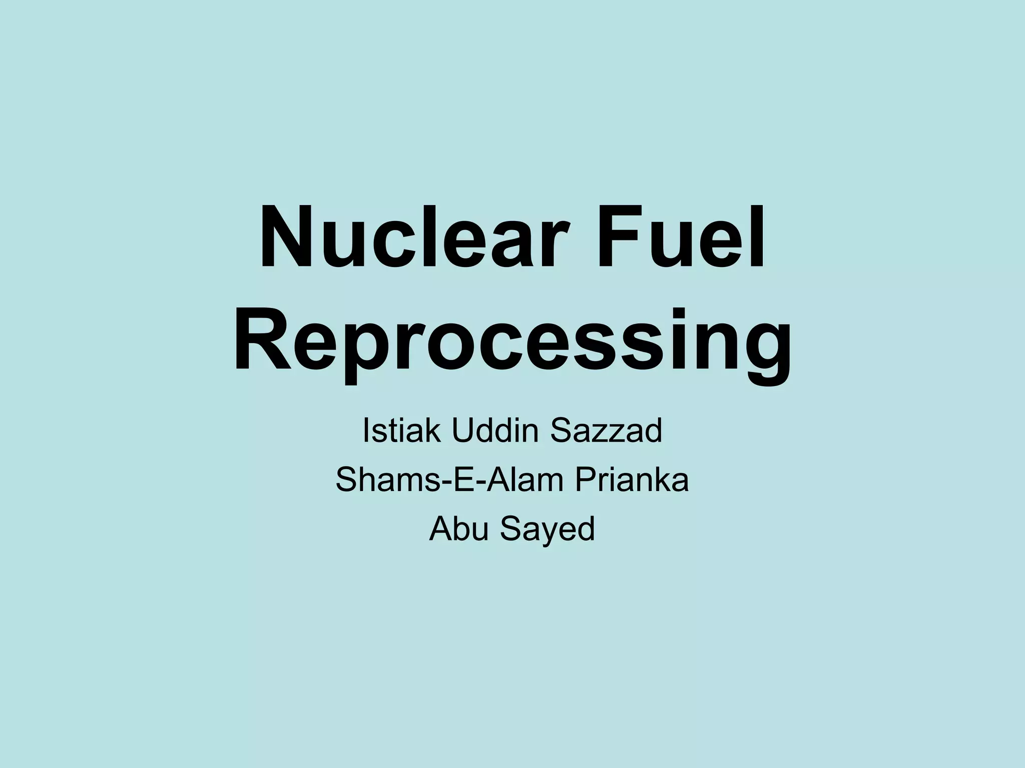 Nuclear fuel-reprocessing | PPT
