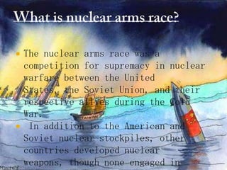 Nuclear arms race bader | PPTX | Arms & Ammunition | Sensitive Topics