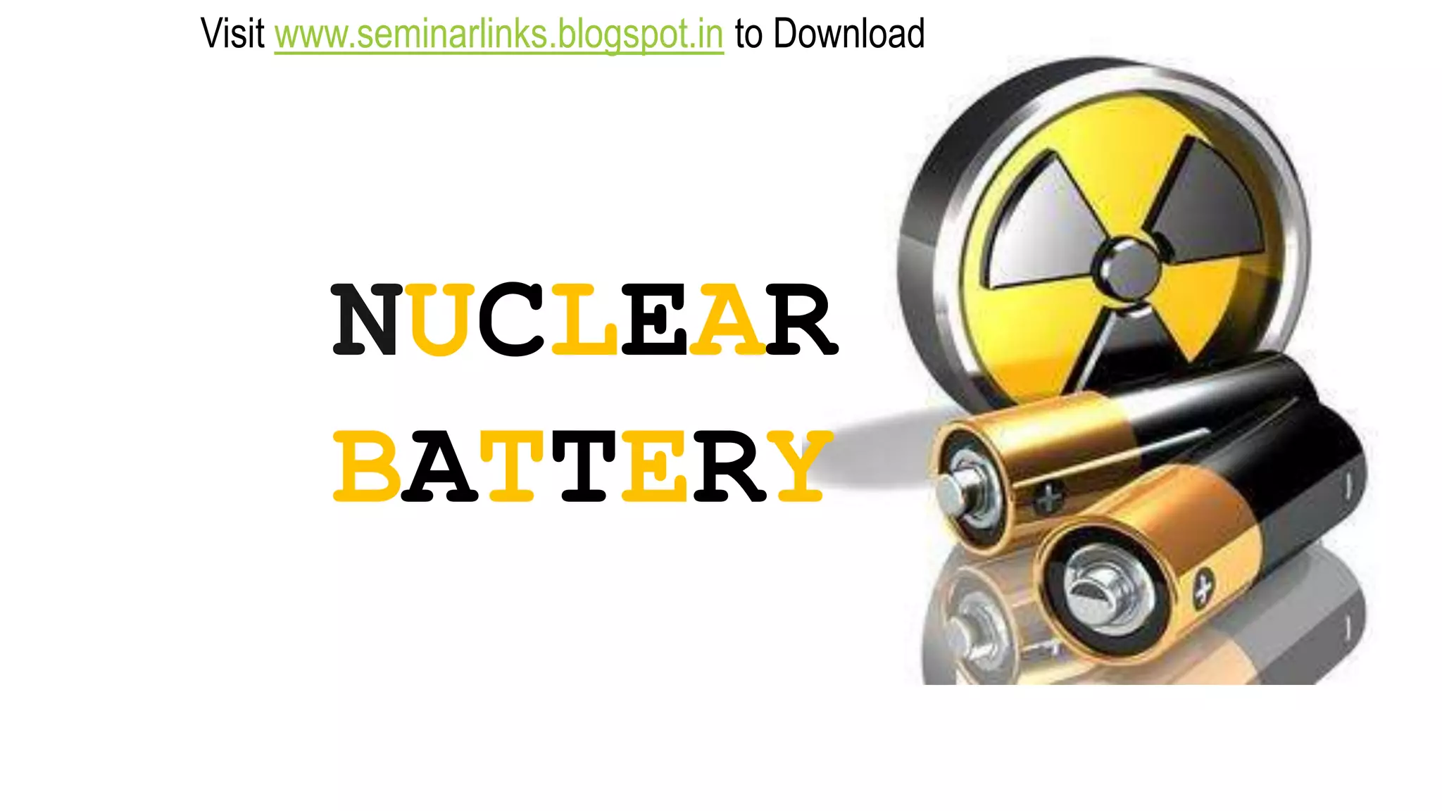 Nuclear Battery PPT | PPTX