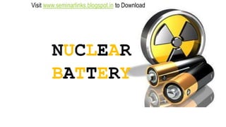 Nuclear Battery PPT | PPTX