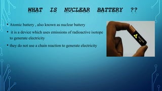Nuclear battery-A power point presentation | PPTX