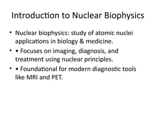Nuclear_Biophysics_Medicine_Presentation.pptx