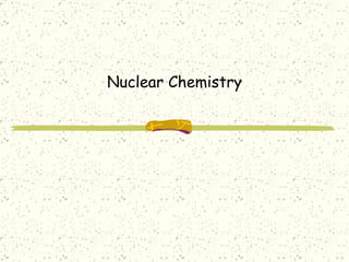 Nuclear Chemistry | PPT
