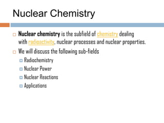 Nuclear chemistry | PPTX