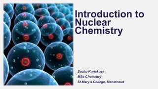 Introduction to Nuclear chemistry | PPTX
