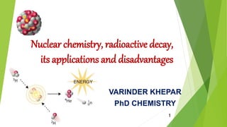 Nuclear chemistry and Radioactivity | PPTX