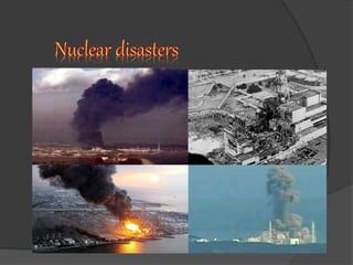 Nuclear disaster | PPTX