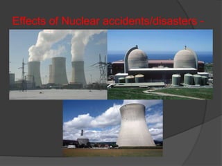 Nuclear disaster | PPTX