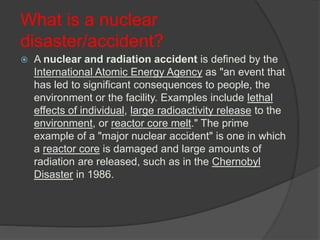 Nuclear disaster | PPTX