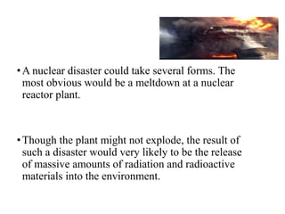 Nuclear disasters | PPTX