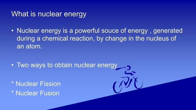Nuclear energy | PPTX | Power and Energy Industry | Industries