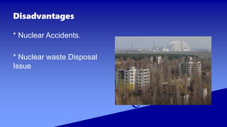 Nuclear energy | PPTX | Power and Energy Industry | Industries