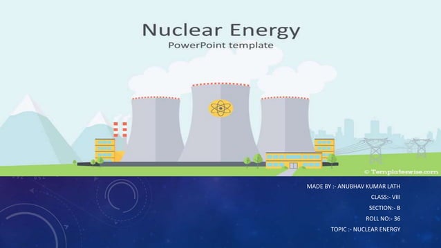 Nuclear energy PPT | PPTX