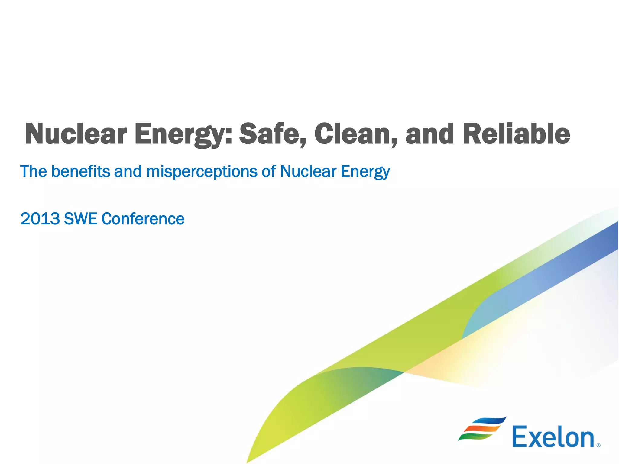 Nuclear Energy: Safe, Clean, and Reliable The benefits and ...