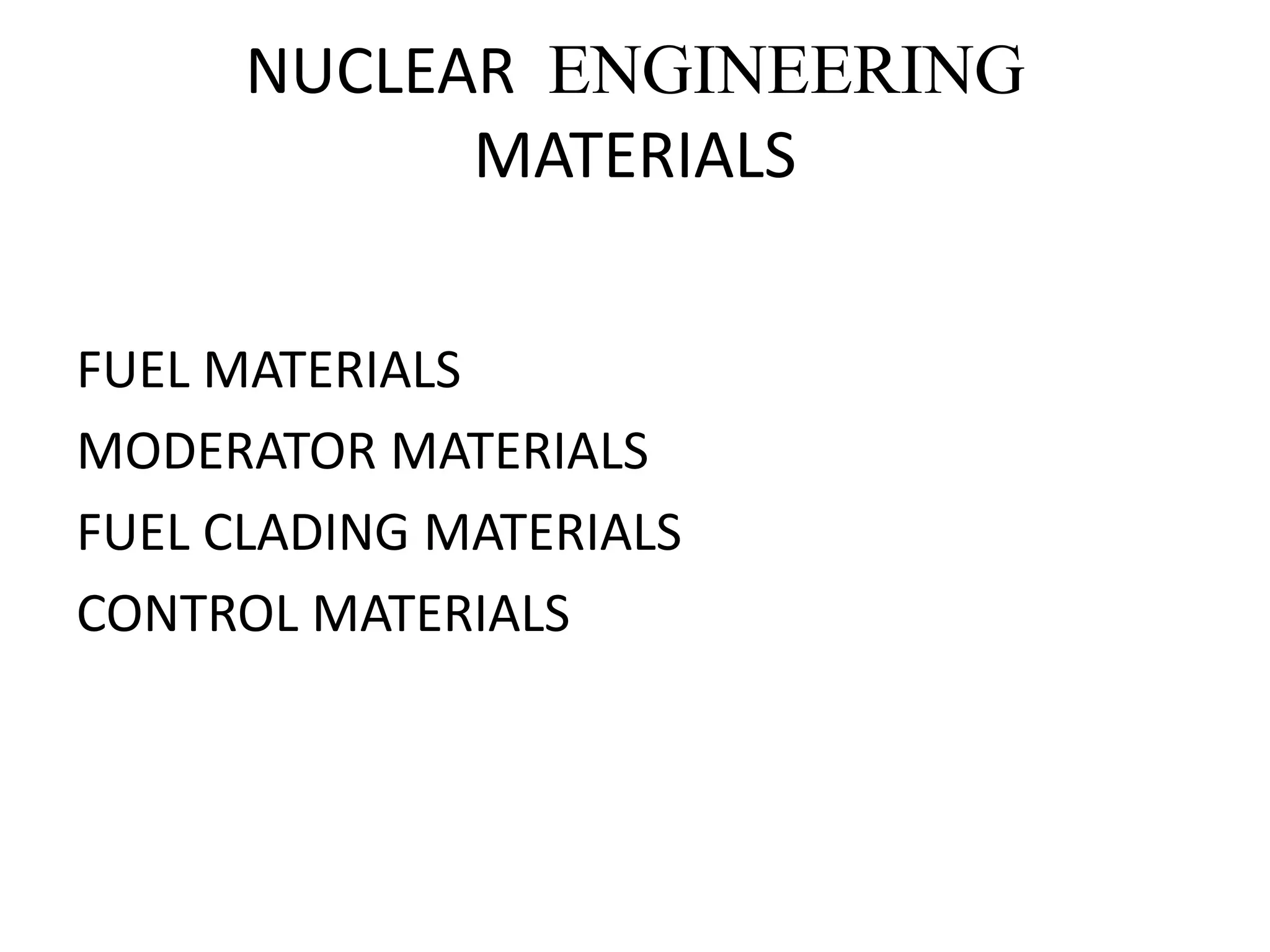 Nuclear engineering matreials | PPTX