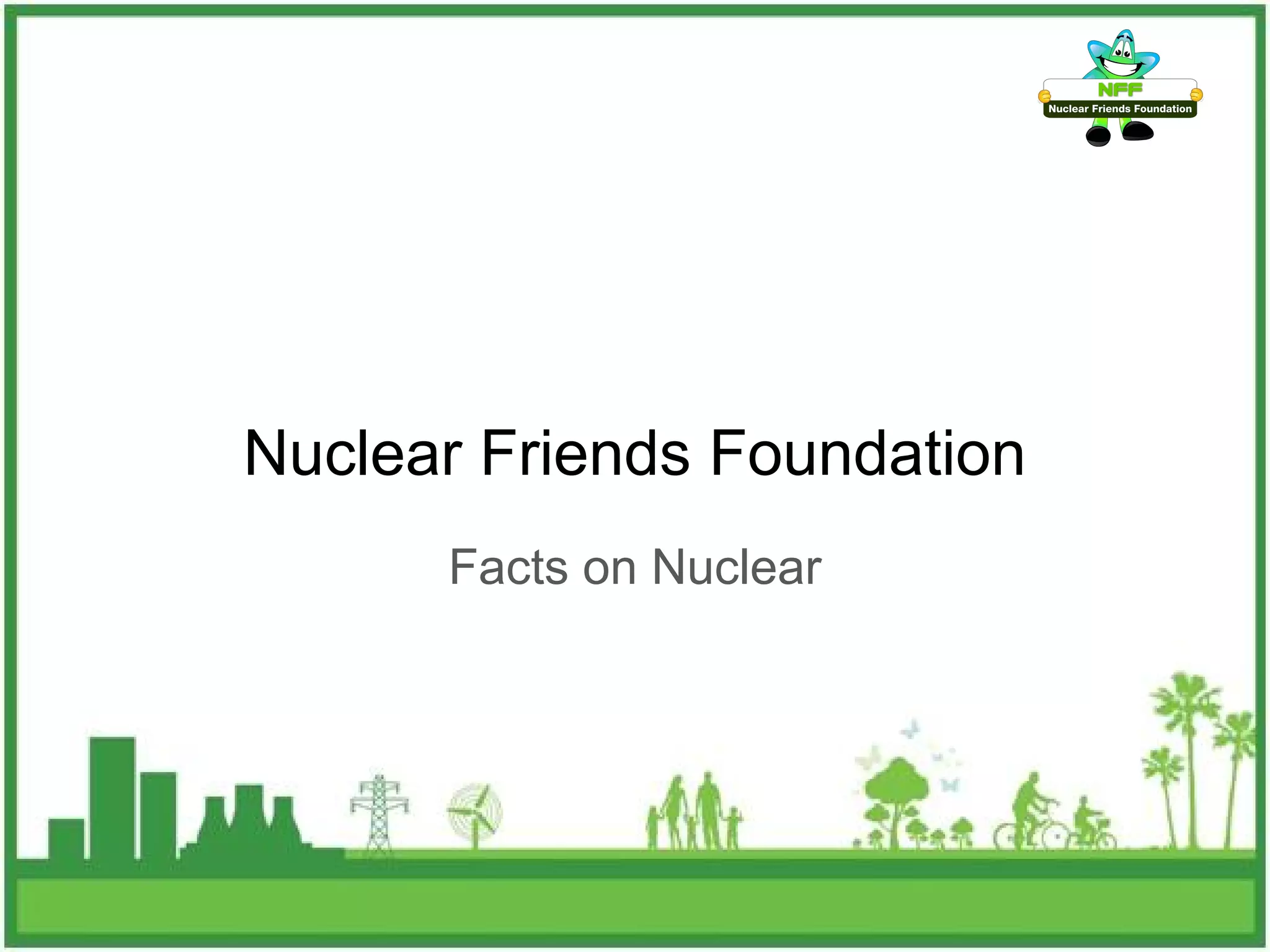 Facts of Nuclear Energy | PPT