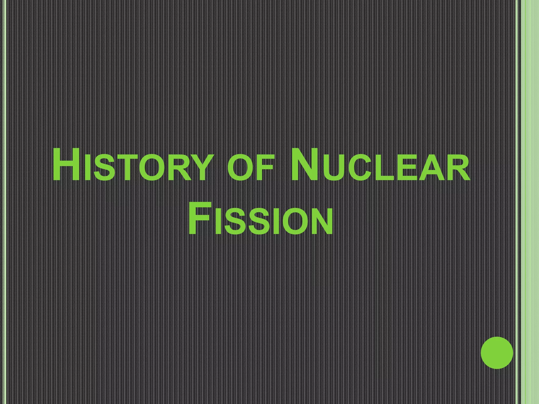 Nuclear fission | PPTX