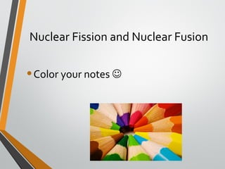 Nuclear fission and fusion | PPT