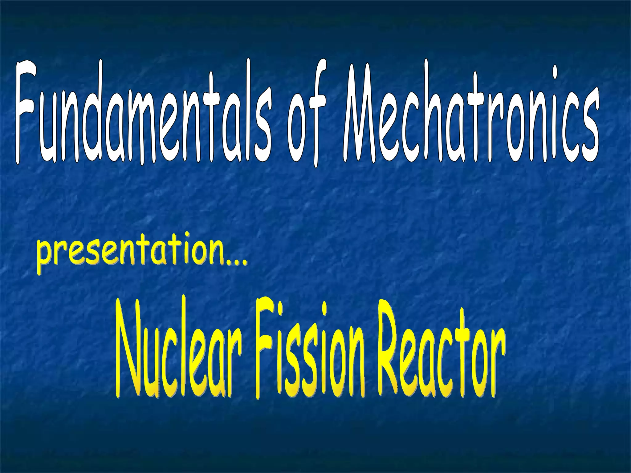 Nuclear Fission Reactor | PPT