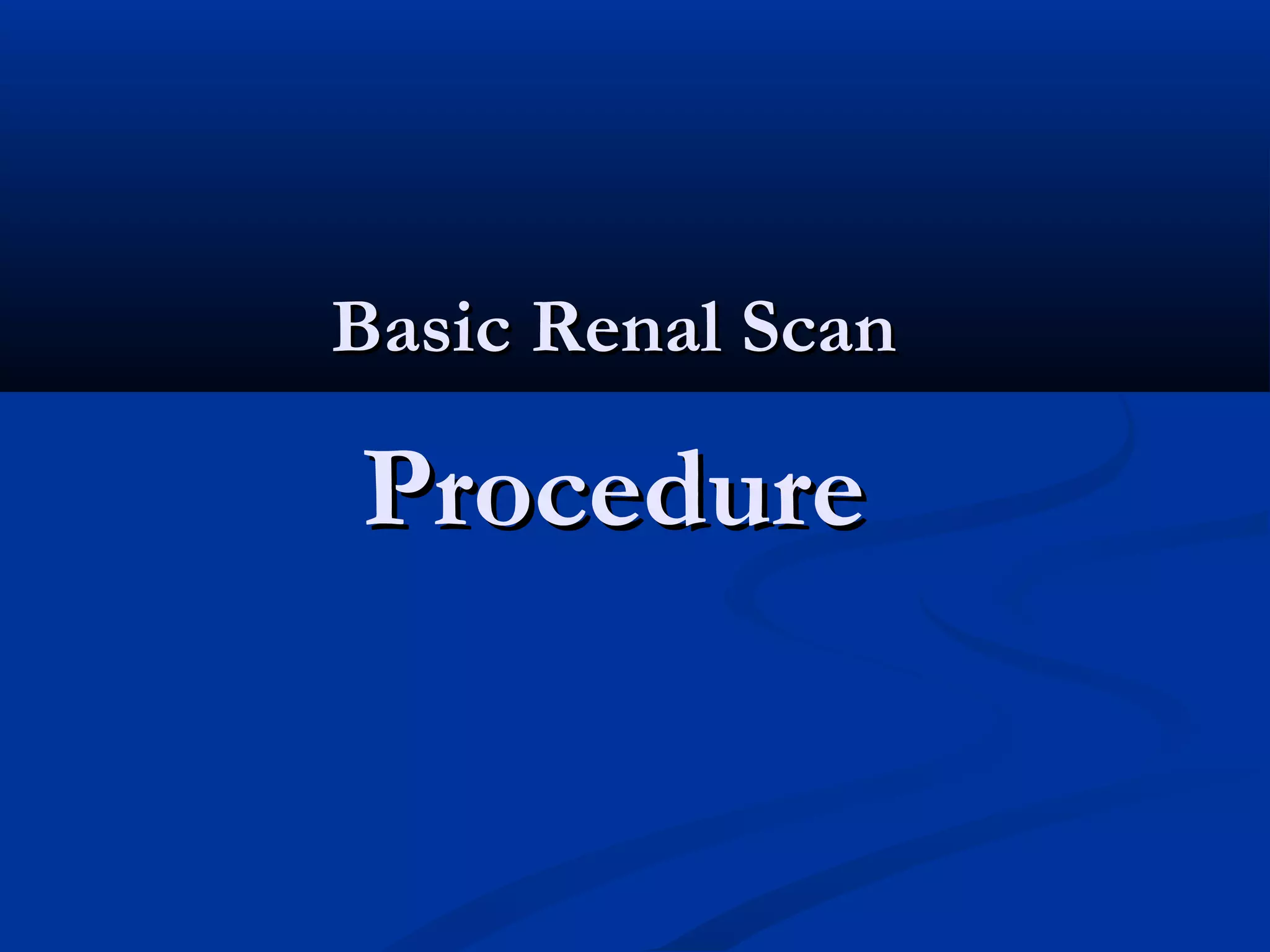Nuclear imaging in kidney disease | PPT