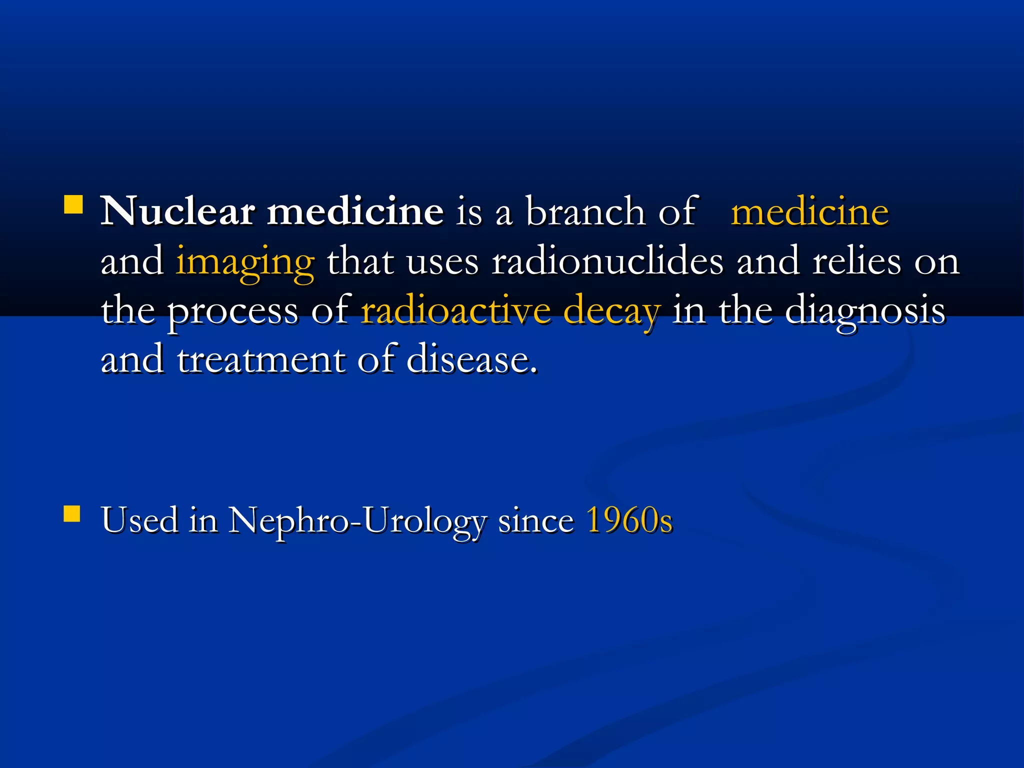 Nuclear imaging in kidney disease | PPT