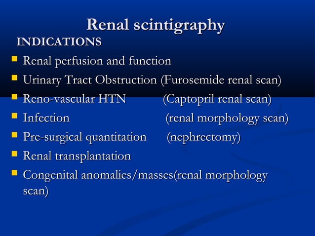Nuclear imaging in kidney disease | PPT