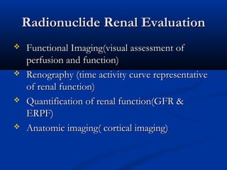 Nuclear imaging in kidney disease | PPT