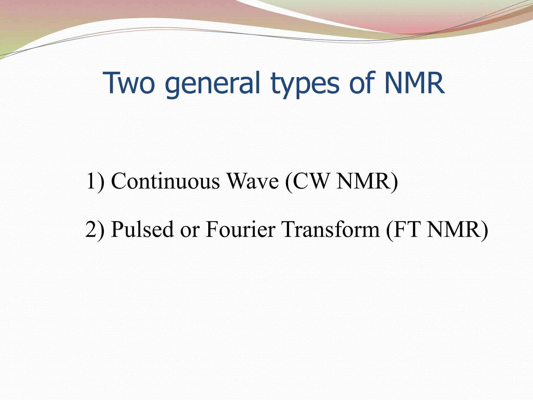 Nuclear magnetic resonanace spectroscopy | PPTX