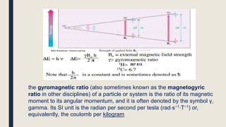 Nuclear magnetic resonance | PPTX