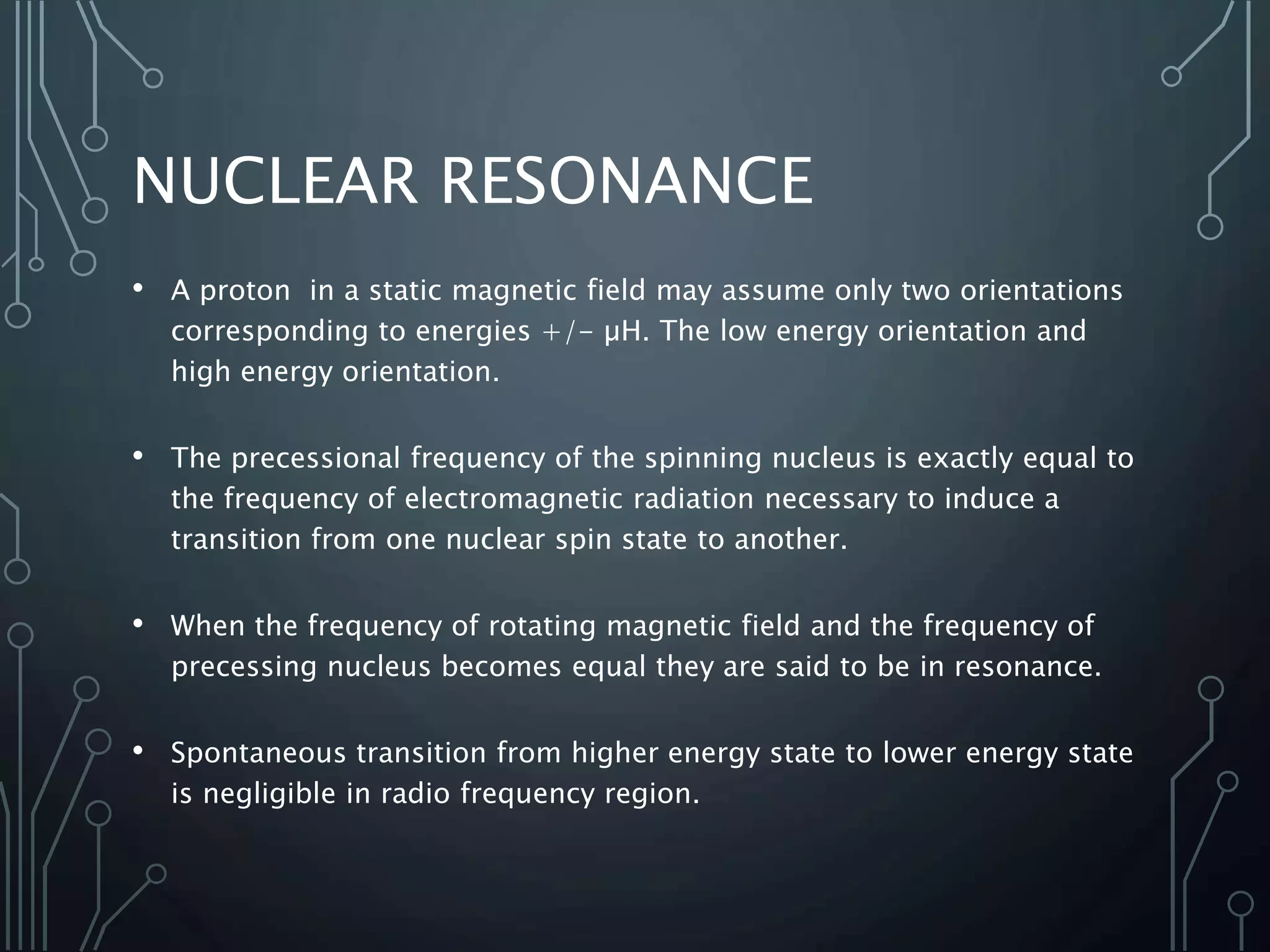 Nuclear magnetic resonance | PPTX