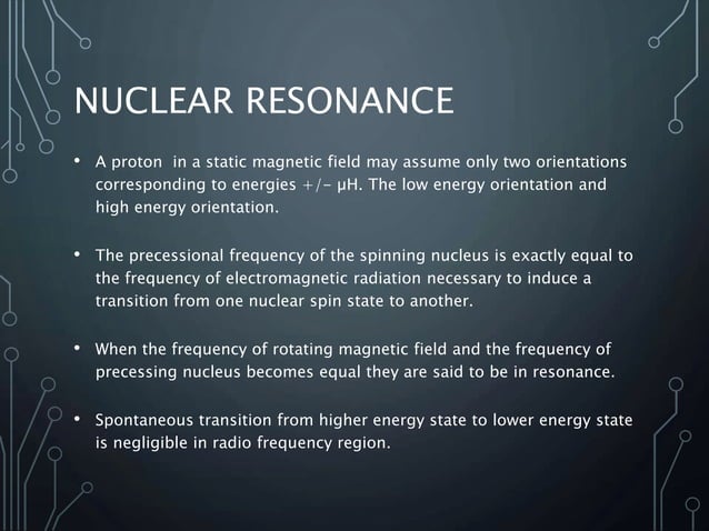 Nuclear magnetic resonance | PPTX