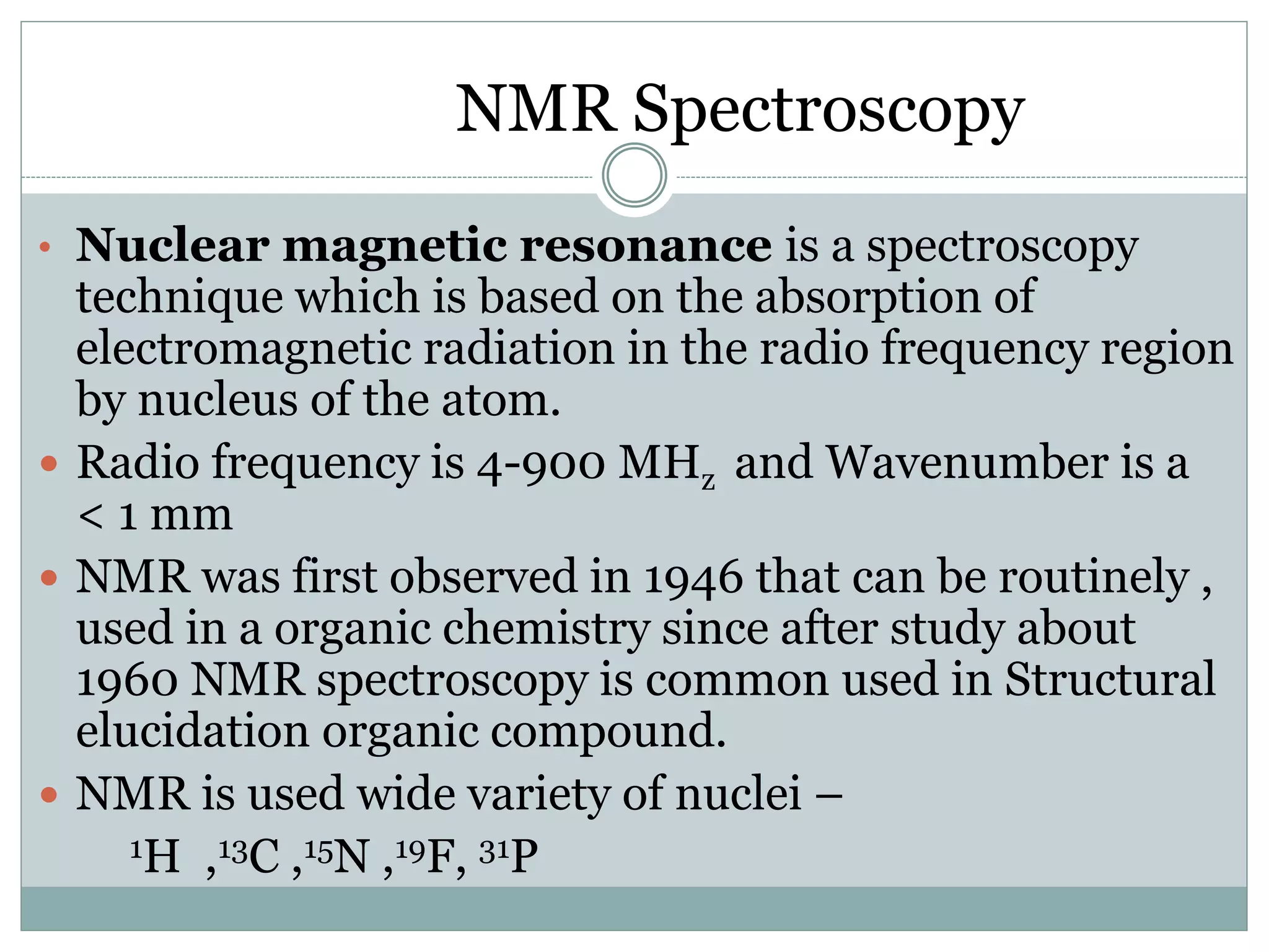 Nuclear magnetic resonance | PPTX