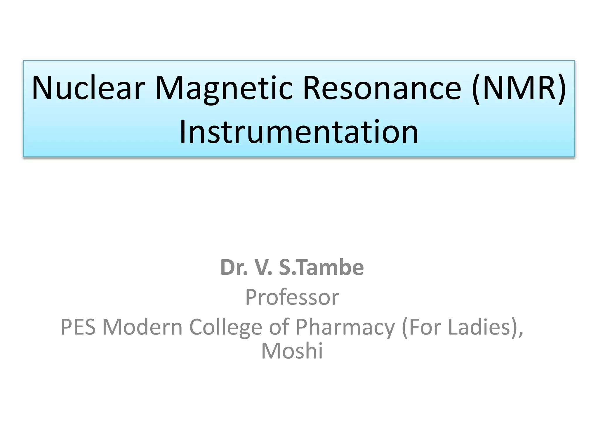 Nuclear Magnetic Resonance (NMR) | PPTX