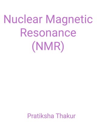 Nuclear Magnetic Resonance (NMR) | PDF | Chemistry | Science