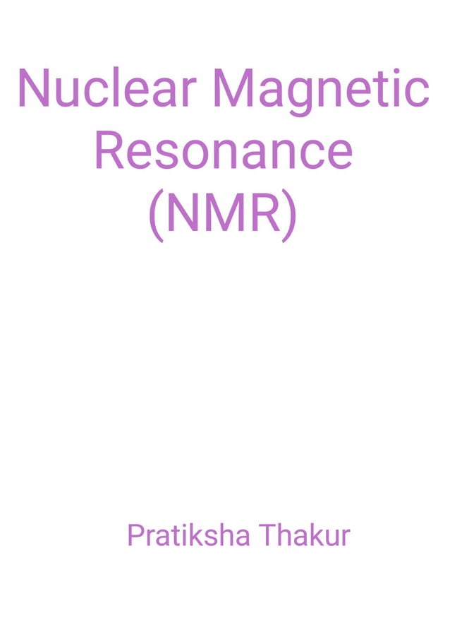 Nuclear Magnetic Resonance (NMR) | PDF | Chemistry | Science