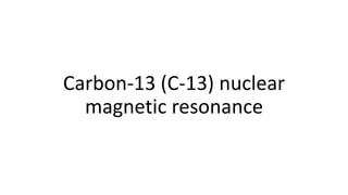 NUCLEAR MAGNETIC RESONANCE SPECTROSCOPY.pptx